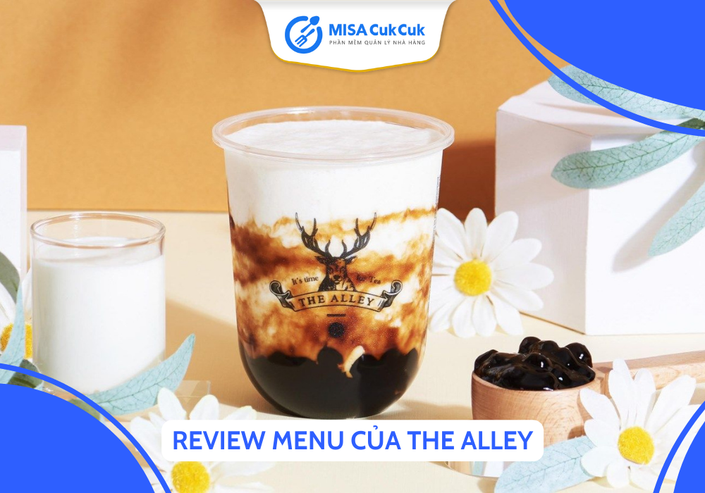 Menu The Alley: Review các món trong thực đơn, điểm tên các best seller