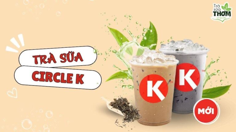 Menu Circle K có gì hấp dẫn? Các món ngon "đốn tim" giới trẻ